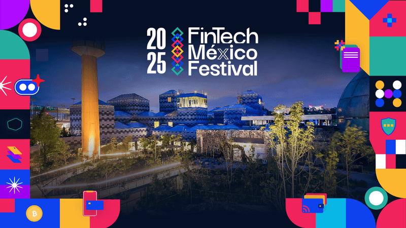 FinTech México Festival 2025 | 27 febrero 2025 - Papalote Museo del Niño - CDMX